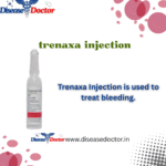 Trenaxa Injection: Uses, Dosage, Side Effects, and More - Disease Doctor